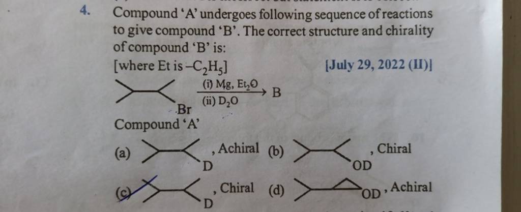 4. Compound 'A' undergoes following sequence of reactions to give compoun..