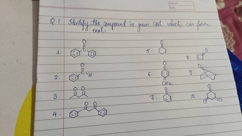 Q.1 Identify the compound in given oet which can form 1. 순 0 5. 0 2. 6. 3..