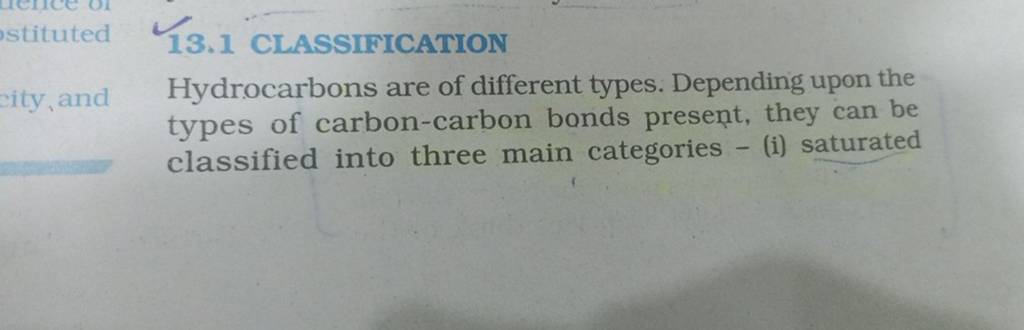 13.1 CLASSIFICATION Hydrocarbons are of different types. Depending upon t..
