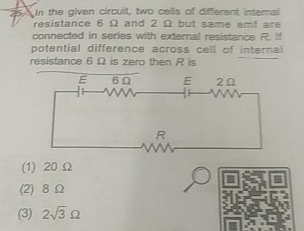 A5 In the given circuit, two cells of different intermal resistance 6Ω an..