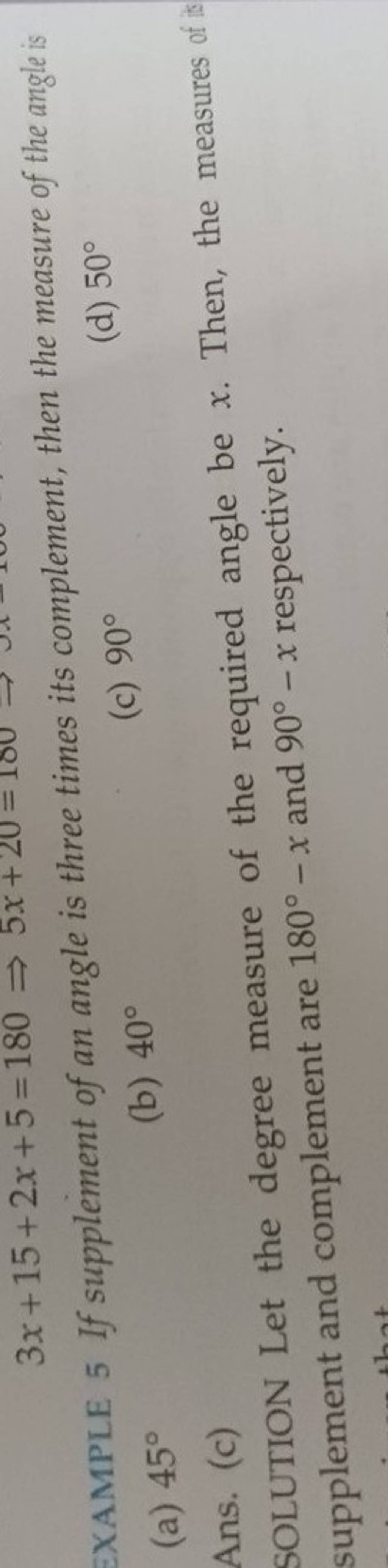 EXAMPLE 5 If supplement of an angle is three times its complement, then t..