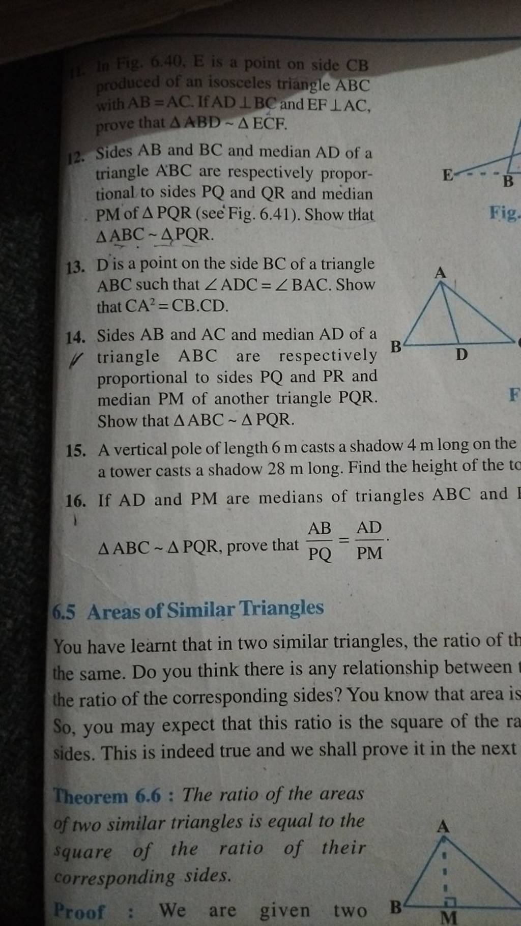 11. In Fig. 6.40, E is a point on side CB produced of an isosceles triang..