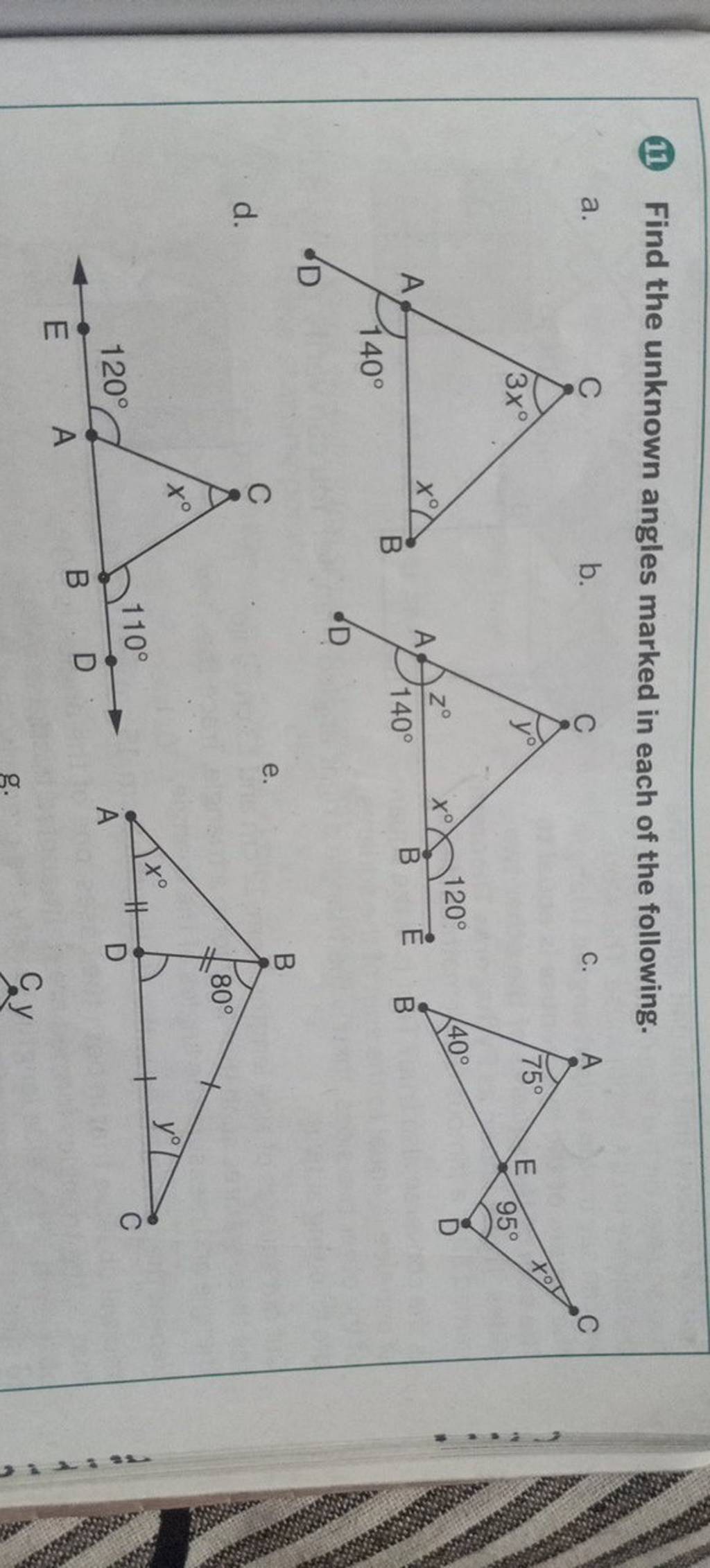 (11) Find the unknown angles marked in each of the following. a. b. d. e...