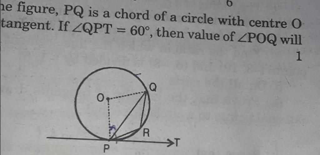 figure, PQ is a chord of a circle with centre O tangent. If ∠QPT=60∘, the..