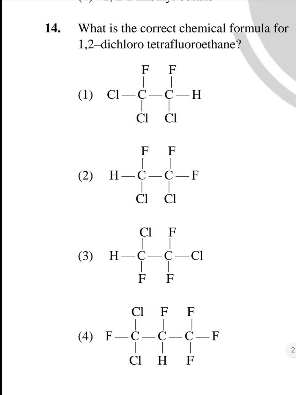 What is the correct chemical formula for 1,2-dichloro tetrafluoroethane?..
