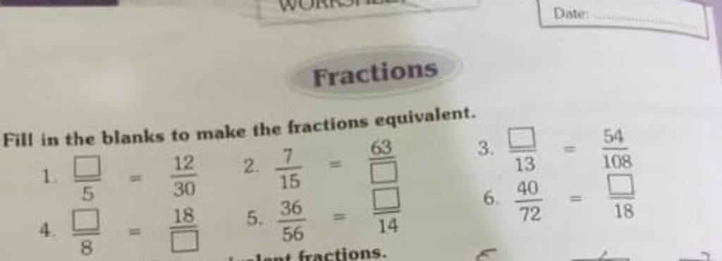 Fractions Fill in the blanks to make the fractions equivalent. 1. 5 =301..