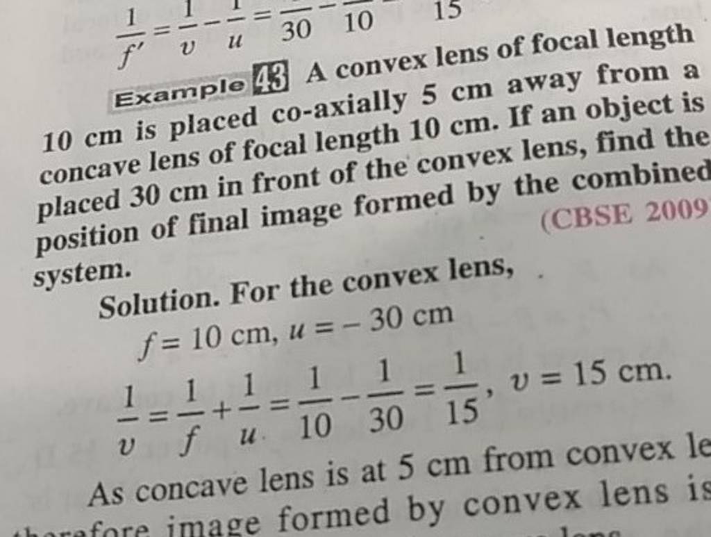 f′1 =v1 −u1 =3015 −1015 Example 43 A convex lens of focal length 10 cm i..