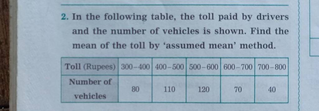 2. In the following table, the toll paid by drivers and the number of veh..