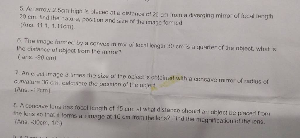 5. An arrow 2.5 cm high is placed at a distance of 25 cm from a diverging..