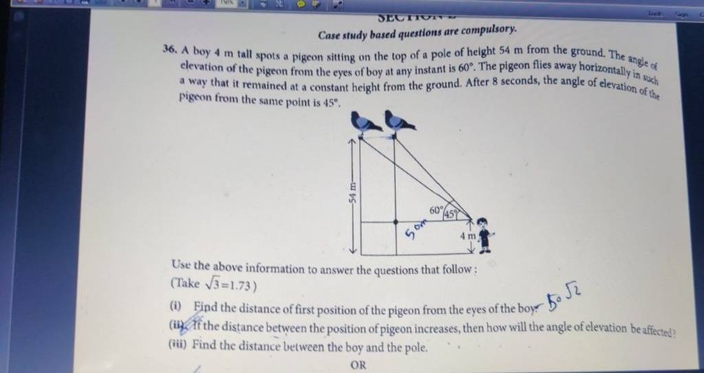 Case study based questions are compulsory. 36. A boy 4 m tall spots a pig..