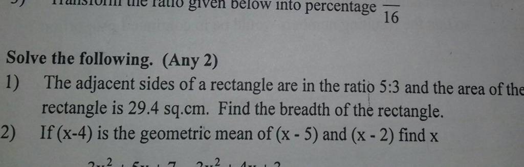Solve the following. (Any 2) 1) The adjacent sides of a rectangle are in