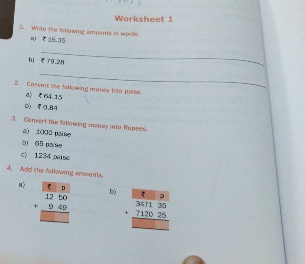 Worksheet 1 1. Write the following amounts in words. a) ₹15.35 b) ₹79.28