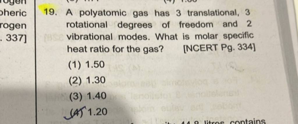 A polyatomic gas has 3 translational, 3 rotational degrees of freedom and..