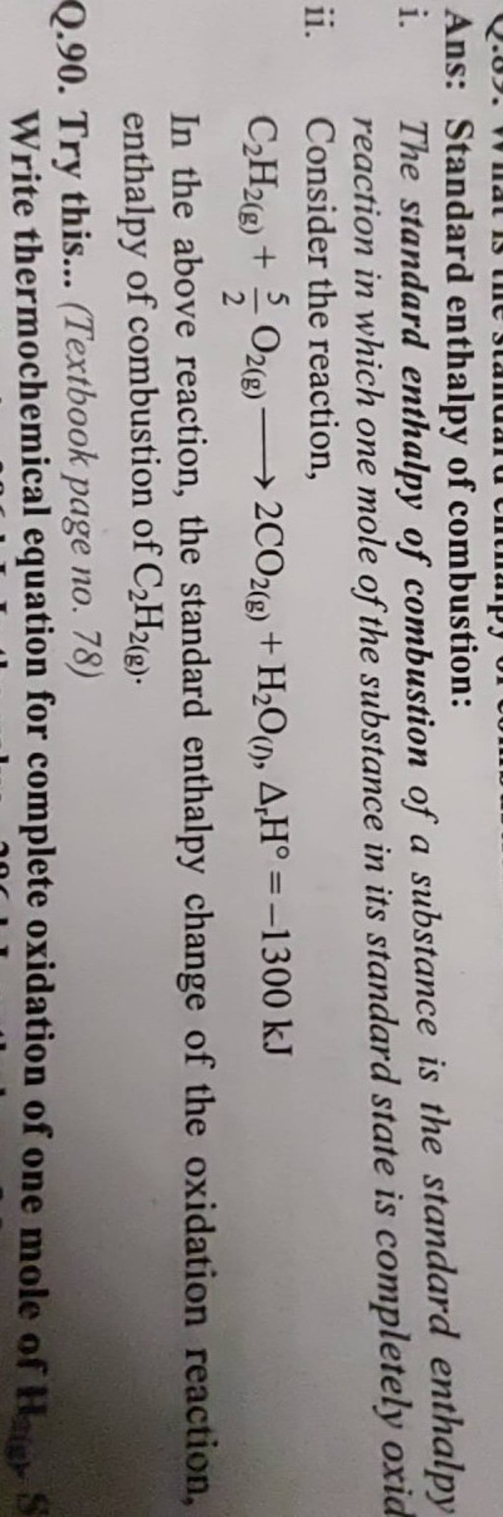 Ans: Standard enthalpy of combustion: i. The standard enthalpy of combust.. Ans: Standard enthalpy of combustion: i. The standard enthalpy of combust..