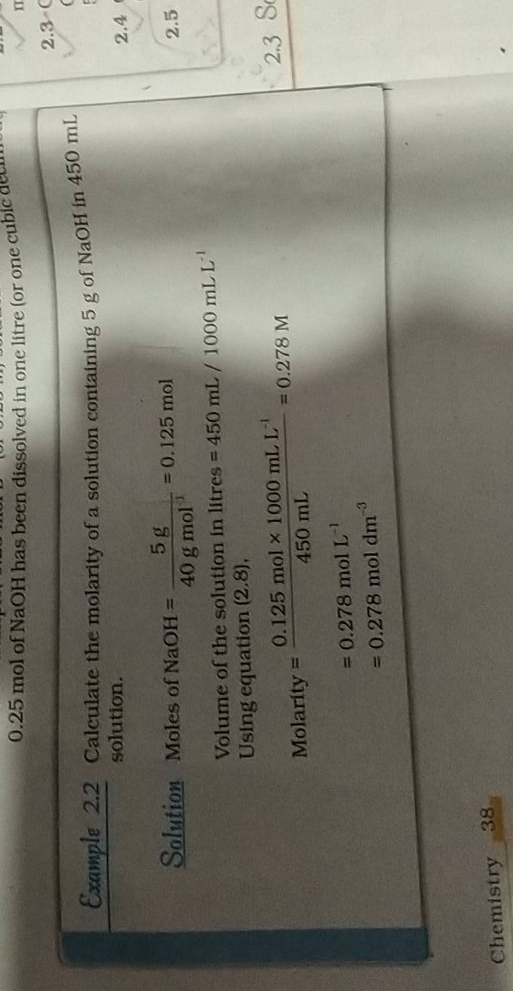Example 2.2 Calculate the molarity of a solution containing 5 g of NaOH i..