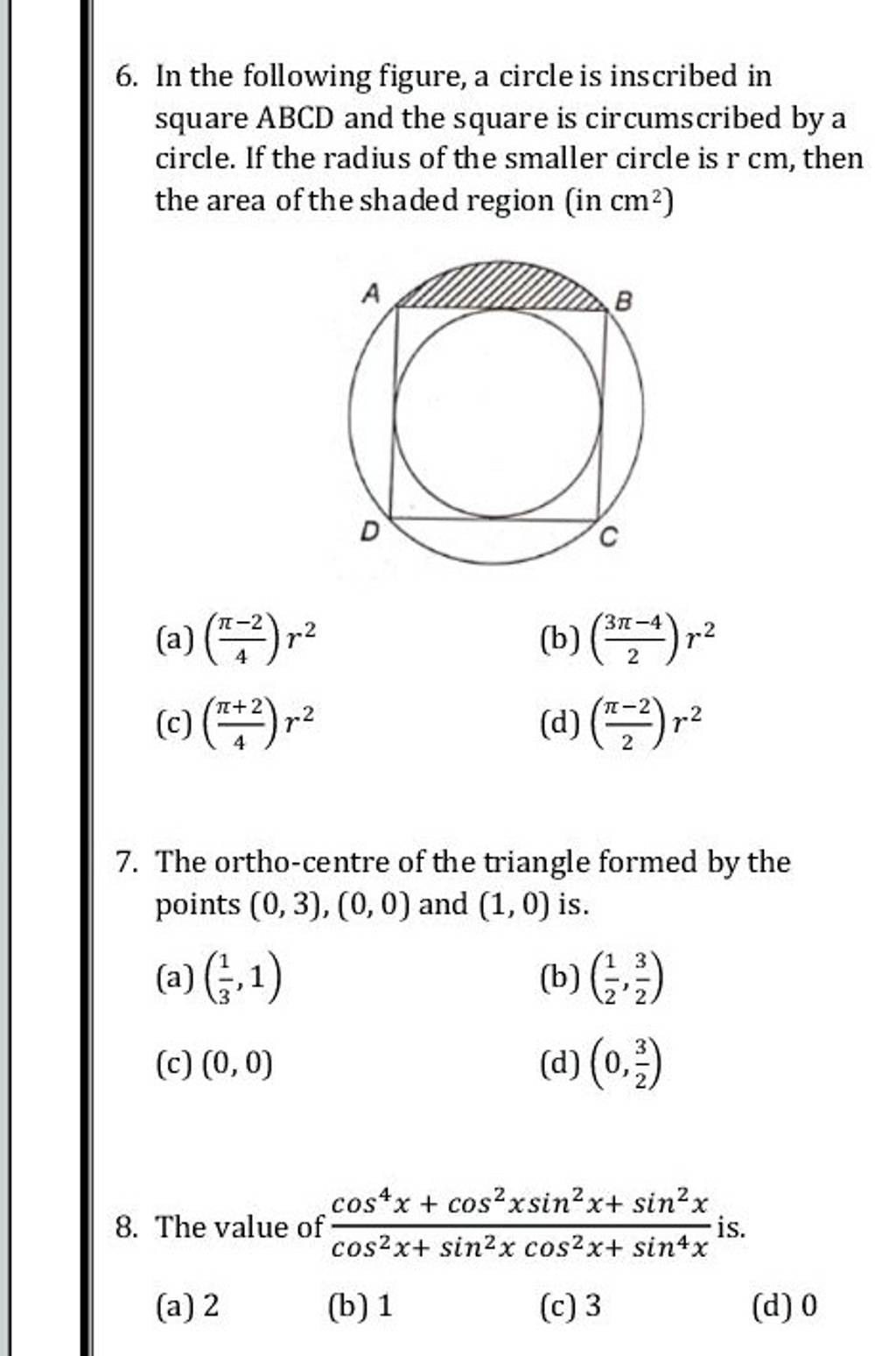 6. In the following figure, a circle is inscribed in square ABCD and the