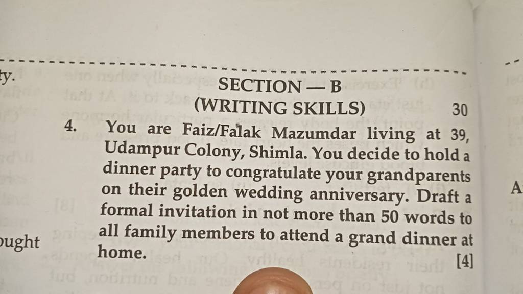 SECTION - B (WRITING SKILLS) 30 4. You are Faiz/Falak Mazumdar living at