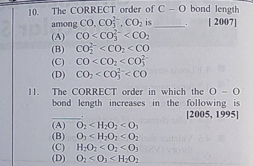 The CORRECT order of C−O bond length among CO,CO32− ,CO2 is [2007] | Filo