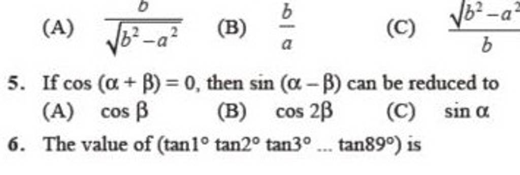 (A) b2−a2 b (B) ab (C) bb2−a2 5. If cos(α+β)=0, then sin(α−β) can be