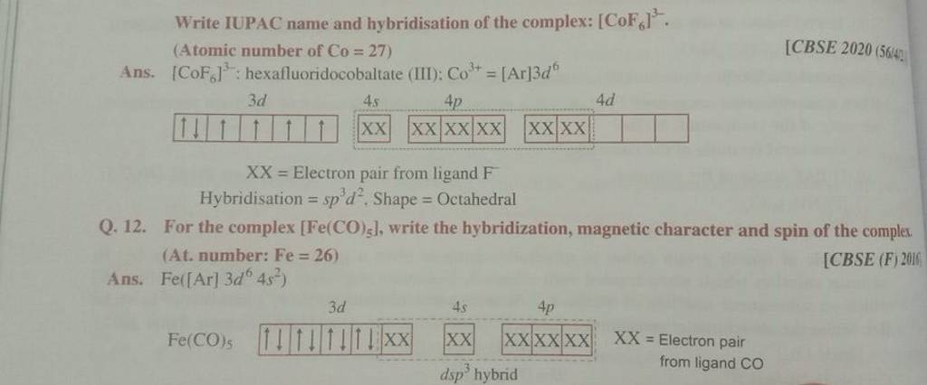 Write IUPAC name and hybridisation of the complex: [CoF6 ]3−. (Atomic num..