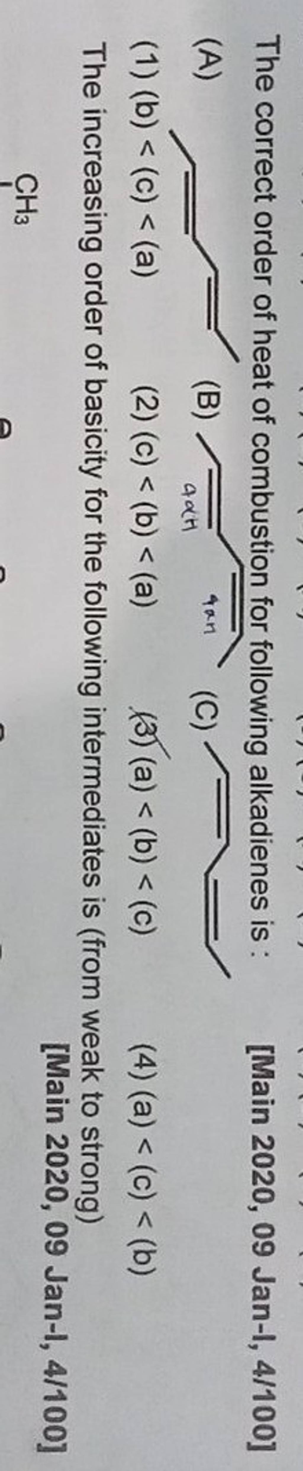 The correct order of heat of combustion for following alkadienes is : [Ma..