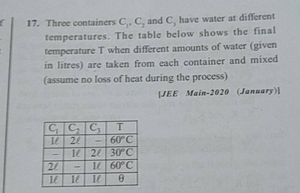 17. Three containers C1 ,C2 and C3 have water at different temperatures..