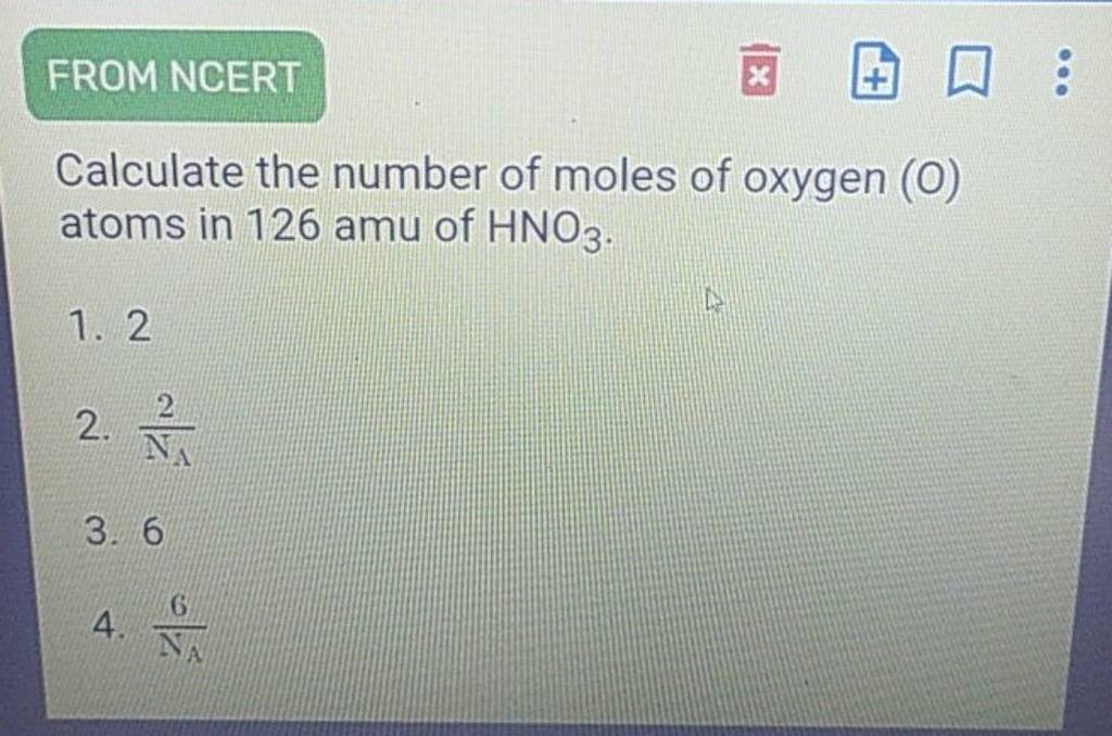 From Ncert Calculate The Number Of Moles Of Oxygen O Atoms In 126 Amu