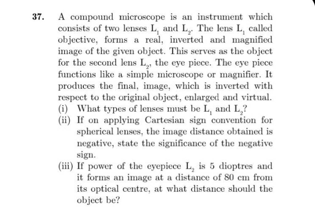 37. A compound microscope is an instrument which consists of two lenses L..