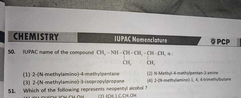 CHEMISTRY IUPAC Nomenclature 50. IUPAC name of the compound is : | Filo