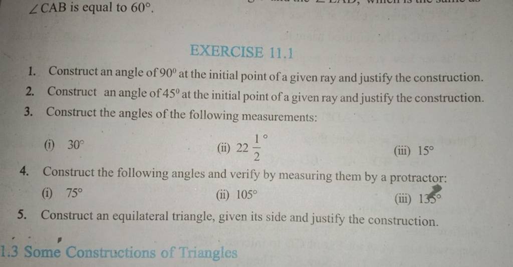 ∠CAB is equal to 60∘. EXERCISE 11.1 1. Construct an angle of 90∘ at the i..