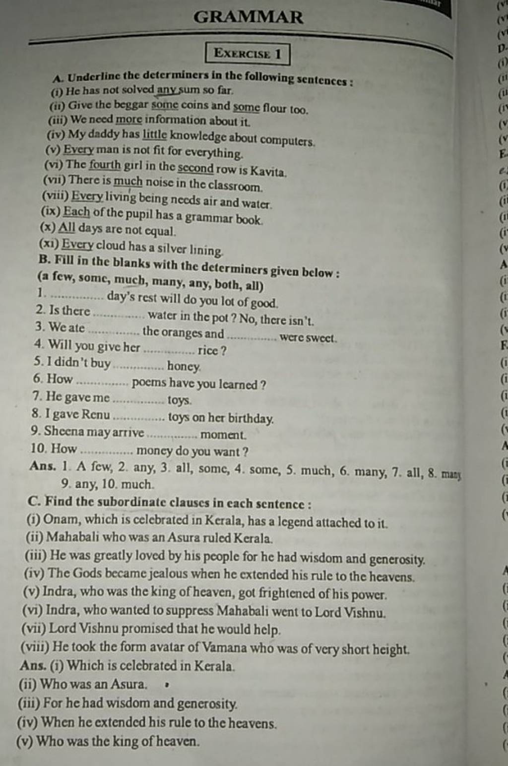 GRAMMAR ExERCISE 1 A. Underline the determiners in the following sentence..