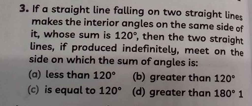 3. If a straight line falling on two straight lines makes the interior an..