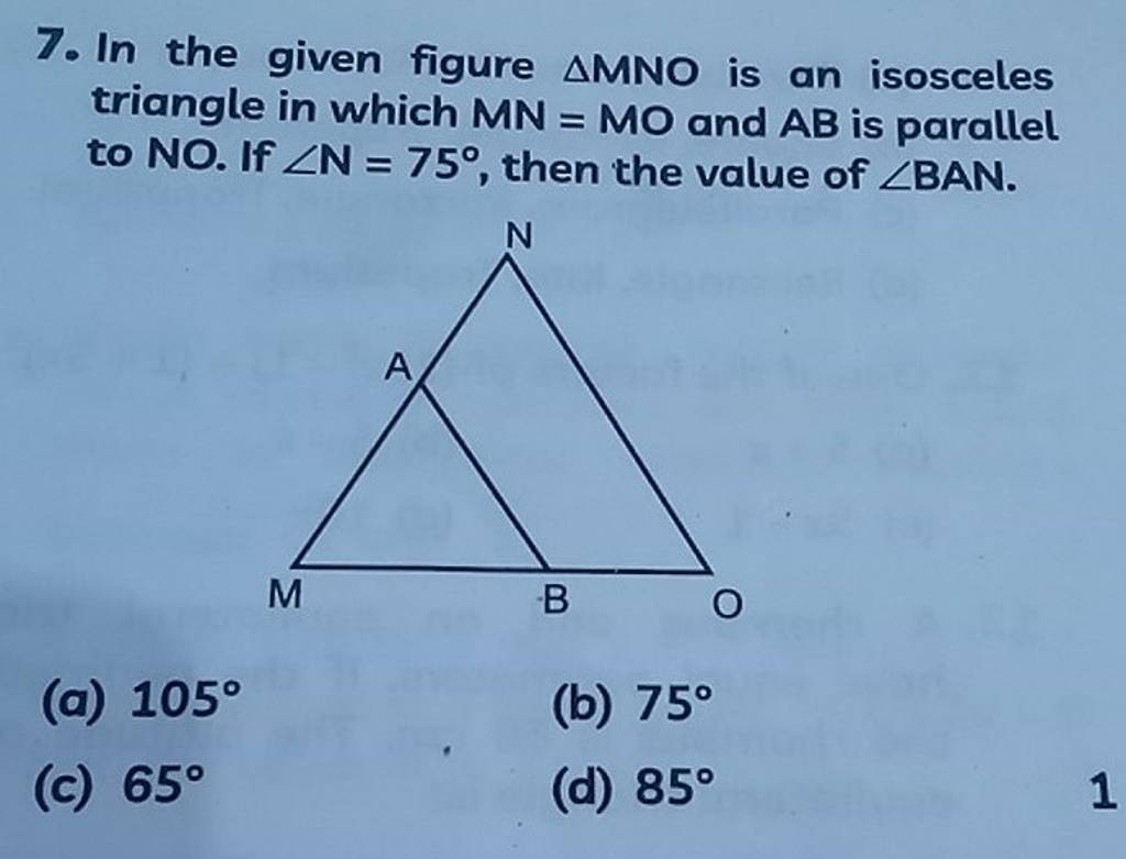 7. In the given figure MNO is an isosceles triangle in which MN=MO and A..