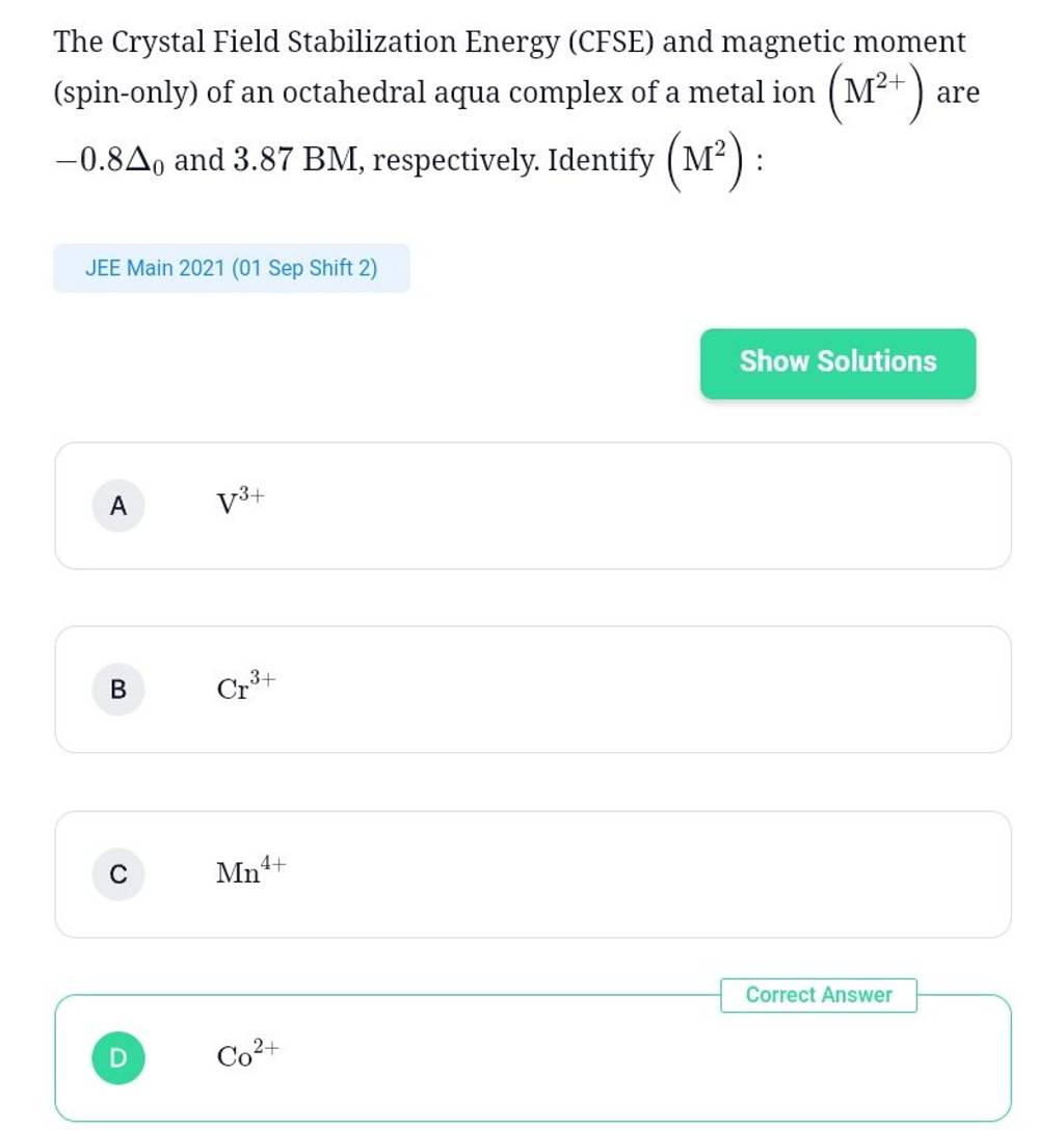 The Crystal Field Stabilization Energy (CFSE) and magnetic moment (spin-o..