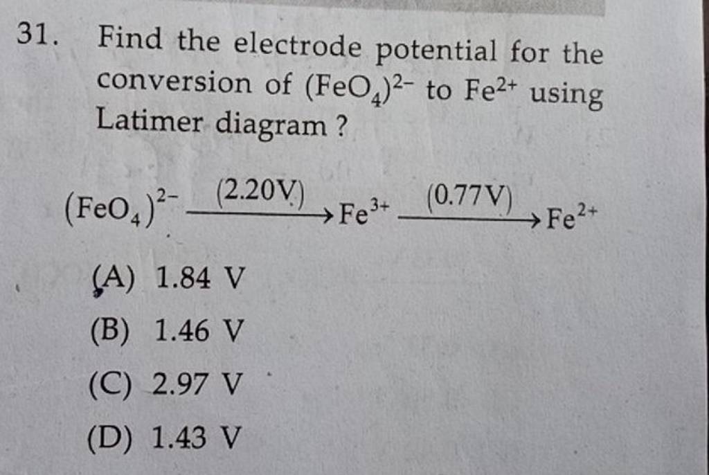 Find the electrode potential for the conversion of (FeO4 )2− to Fe2+ usin..