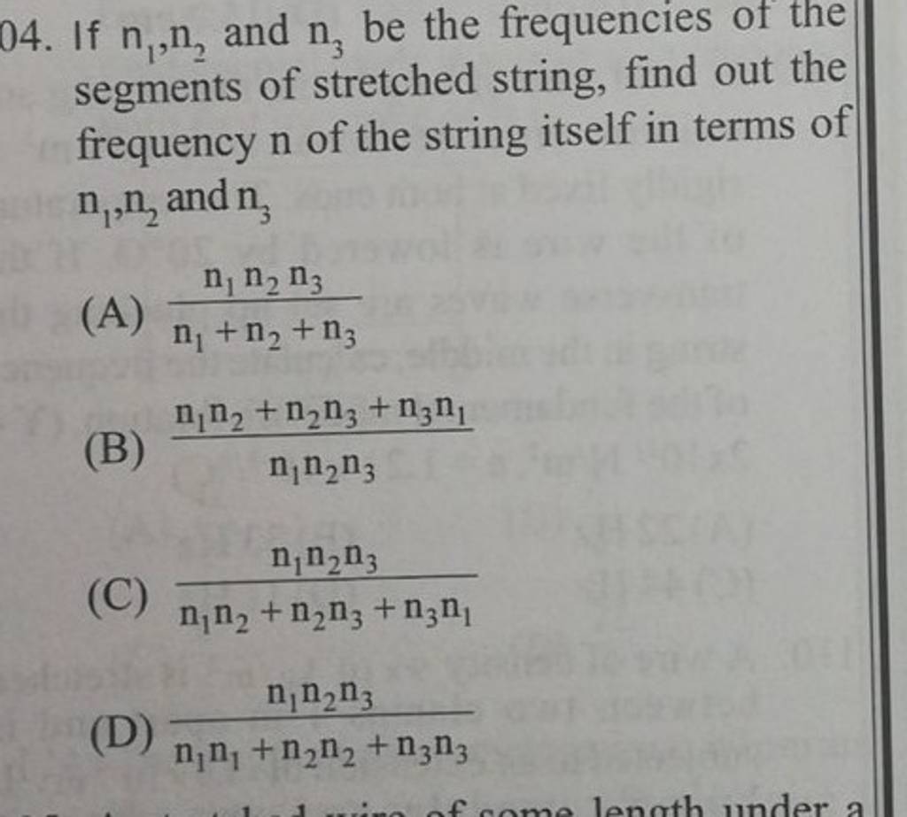 If n1 ,n2 and n3 be the frequencies of the segments of stretched string..
