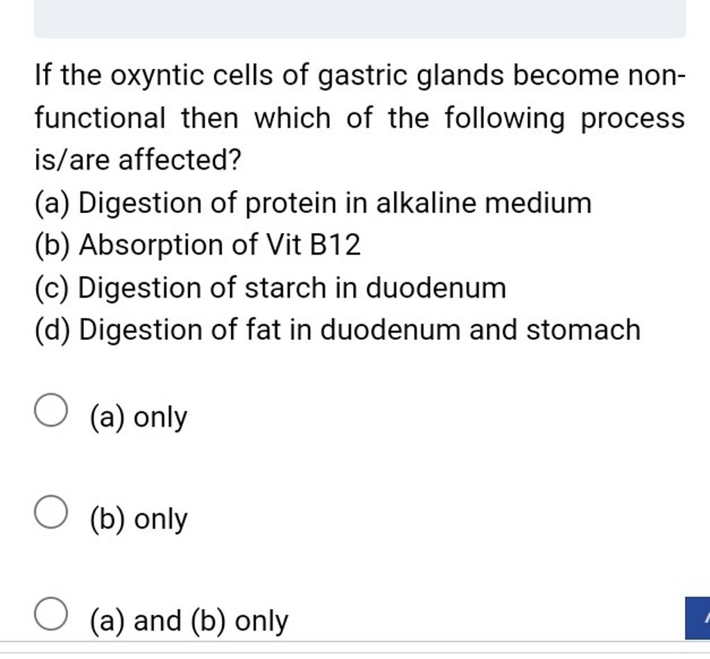 If the oxyntic cells of gastric glands become nonfunctional then which of..