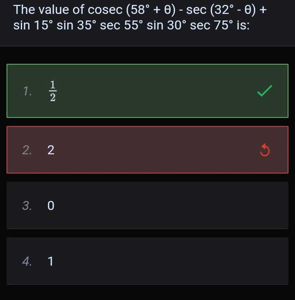 The value of cosec(58∘+θ)−sec(32∘−θ)+ sin15∘sin35∘sec55∘sin30∘sec75∘ is:..