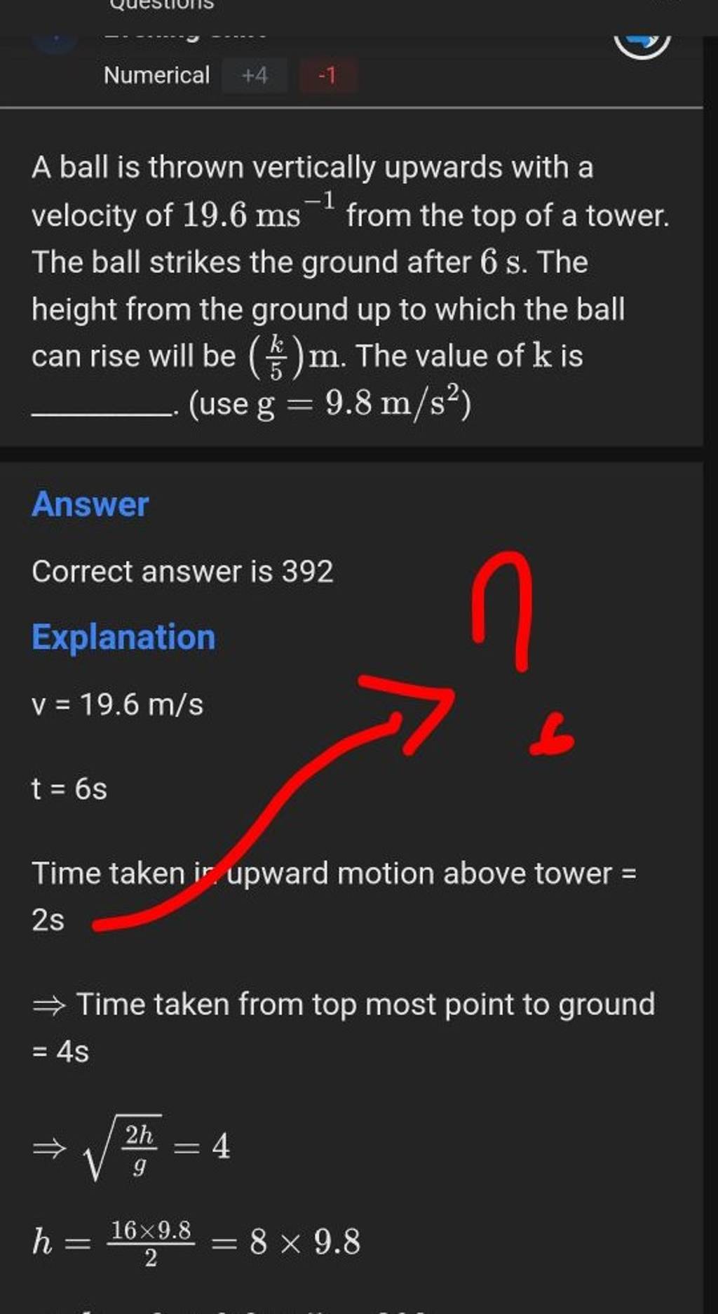 A ball is thrown vertically upwards with a velocity of 19.6 ms−1 from the..