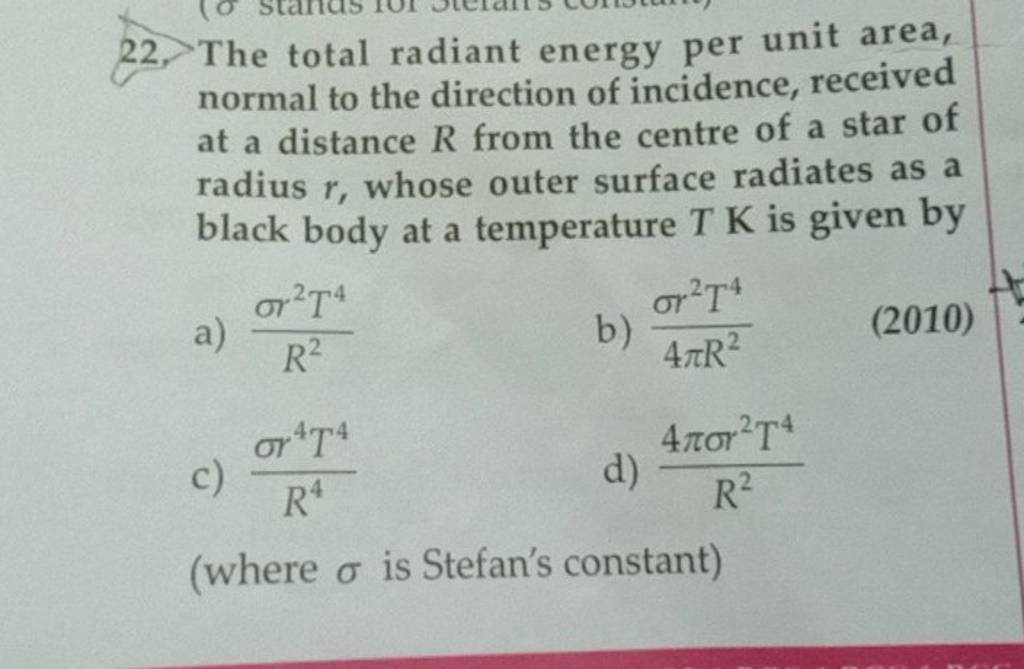 22. The total radiant energy per unit area, normal to the direction of in..