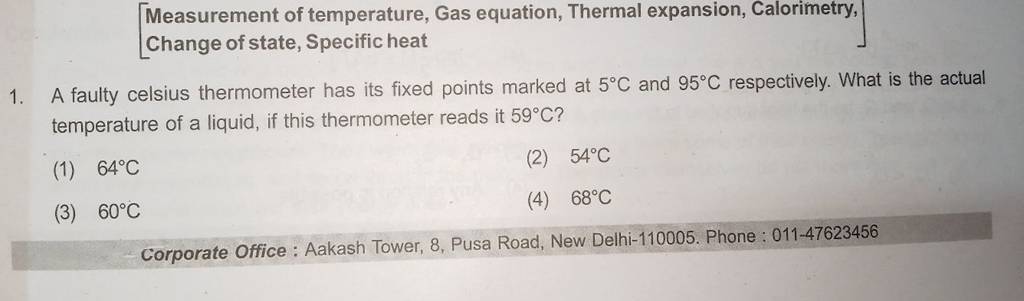 Measurement of temperature, Gas equation, Thermal expansion, Calorimetry,..