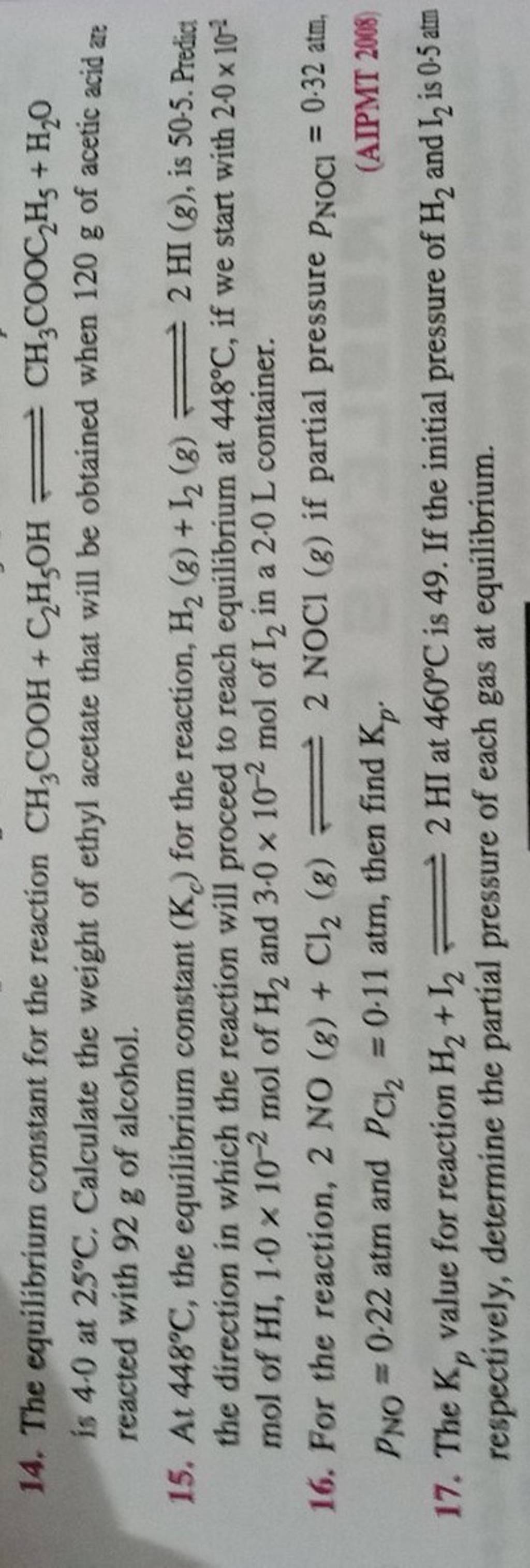 14. The equilibrium constant for the reaction CH3 COOH+C2 H5 OH⇌CH3 COOC2..