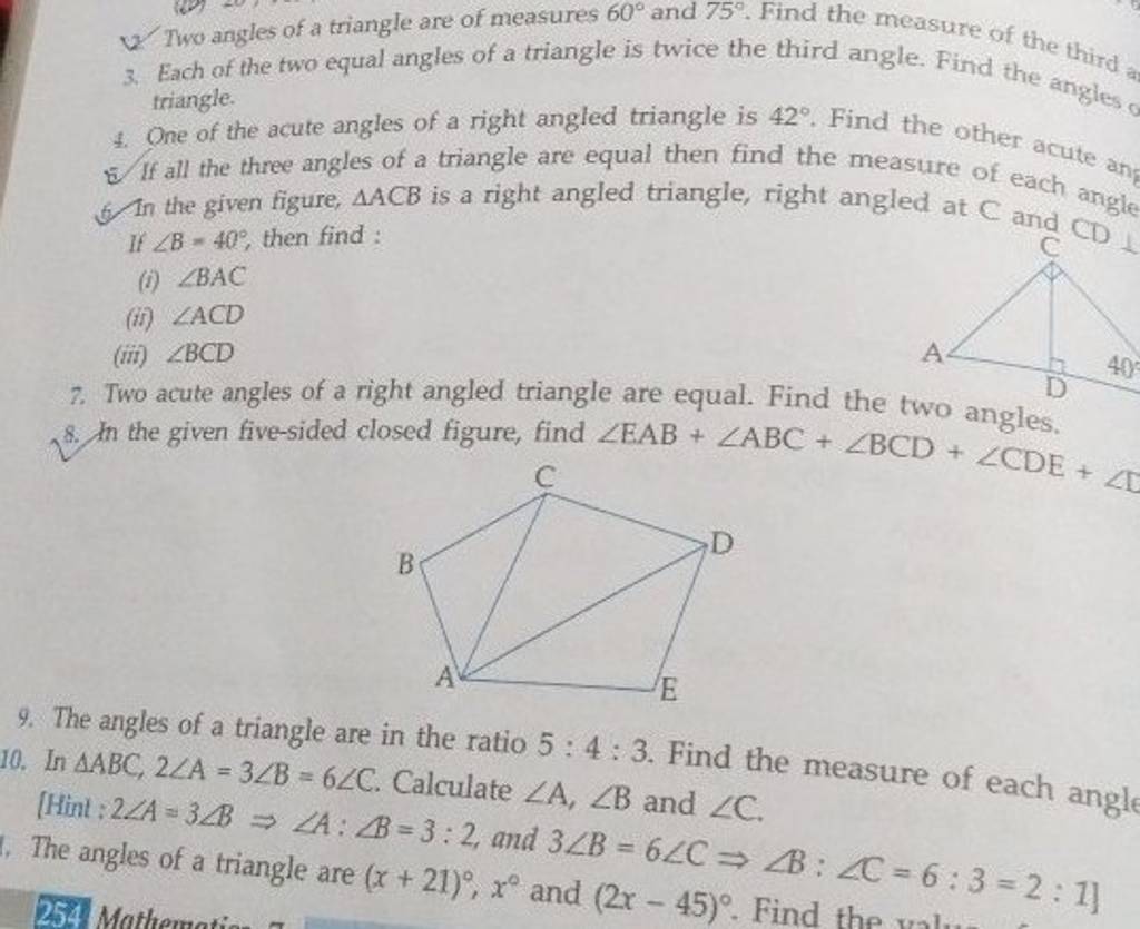 2. Two angles of a triangle are of measures 60∘ and 75∘. Find the measure..