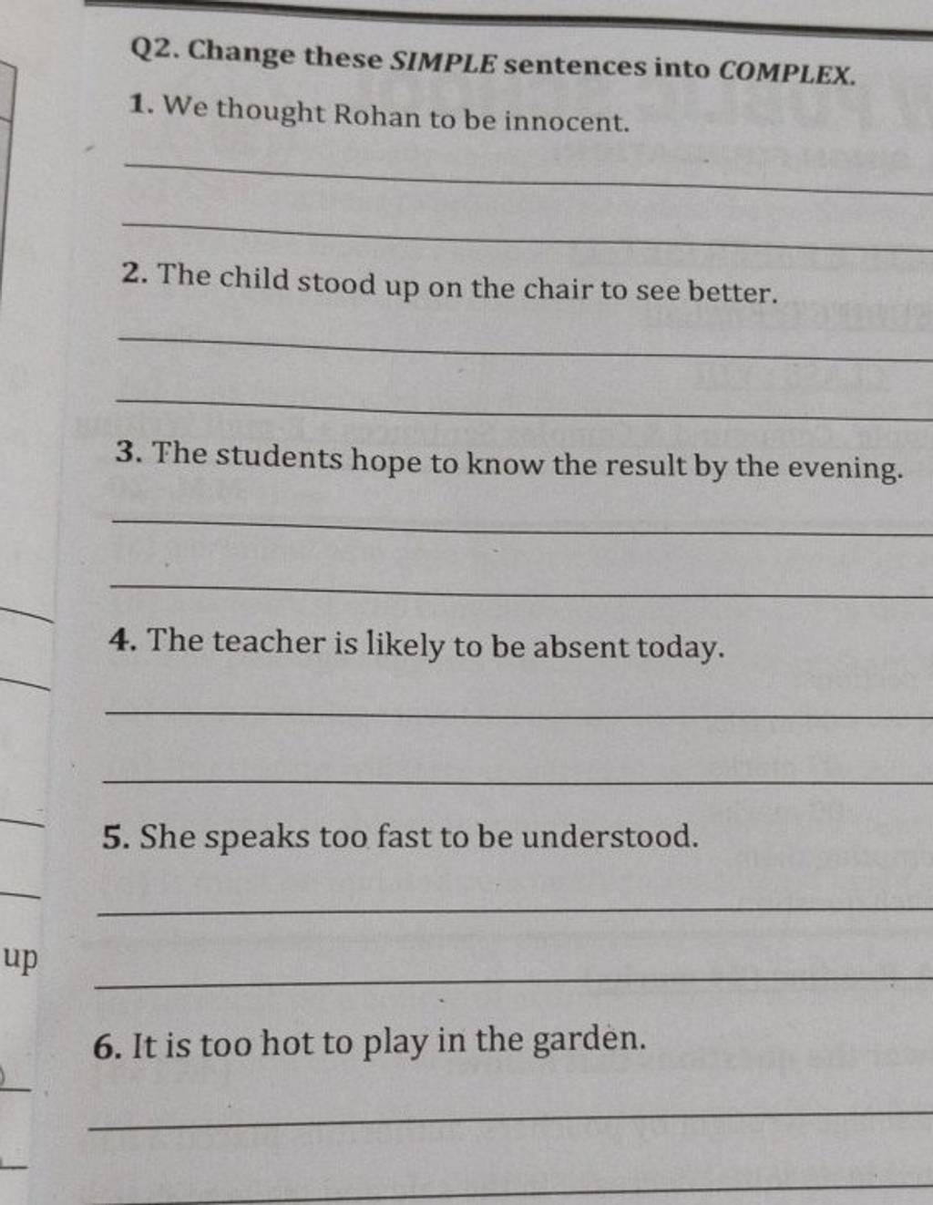 Q2. Change these SIMPLE sentences into COMPLEX. | Filo