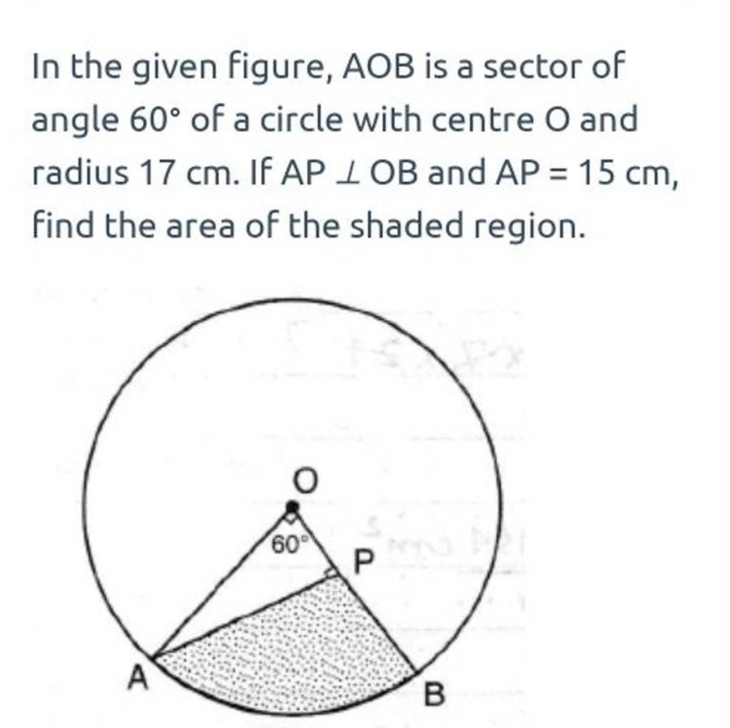 In the given figure, AOB is a sector of angle 60∘ of a circle with centre..