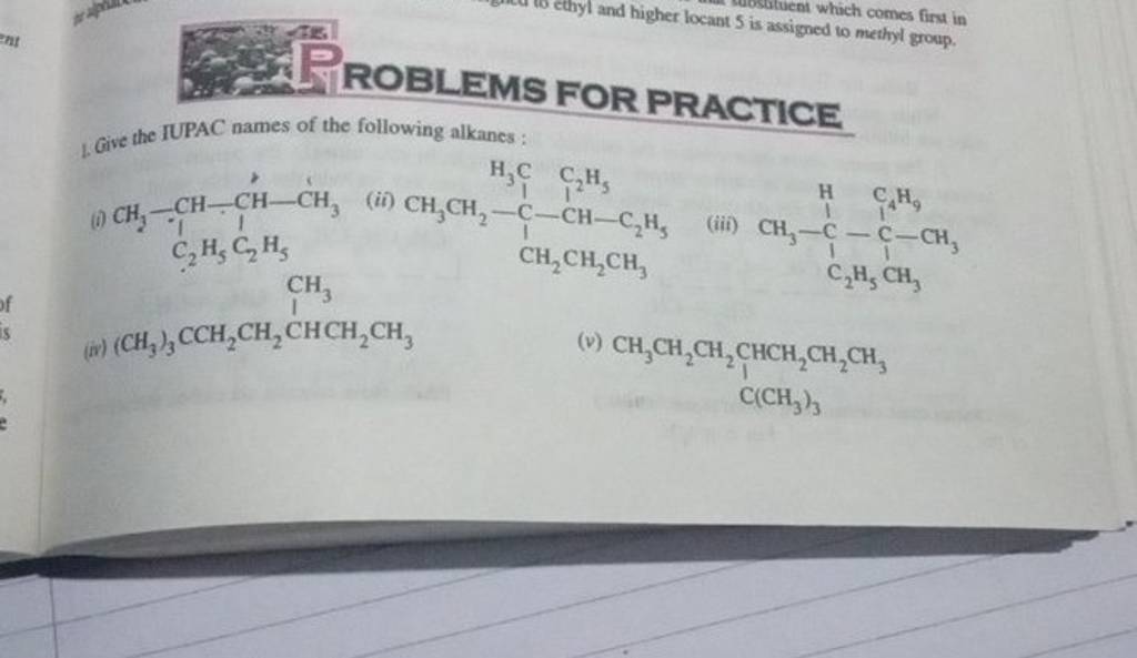 ROBLEMS FOR PRACTICE 1. Give the IUPAC names of the following alkanes ROBLEMS FOR PRACTICE 1. Give the IUPAC names of the following alkanes