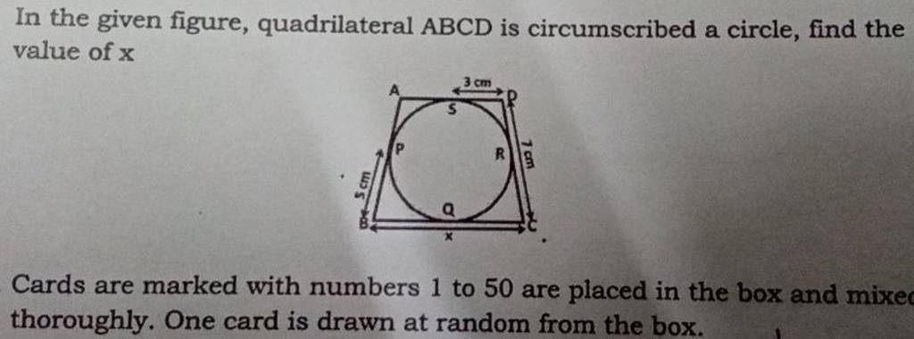 In the given figure, quadrilateral ABCD is circumscribed a circle, find t..