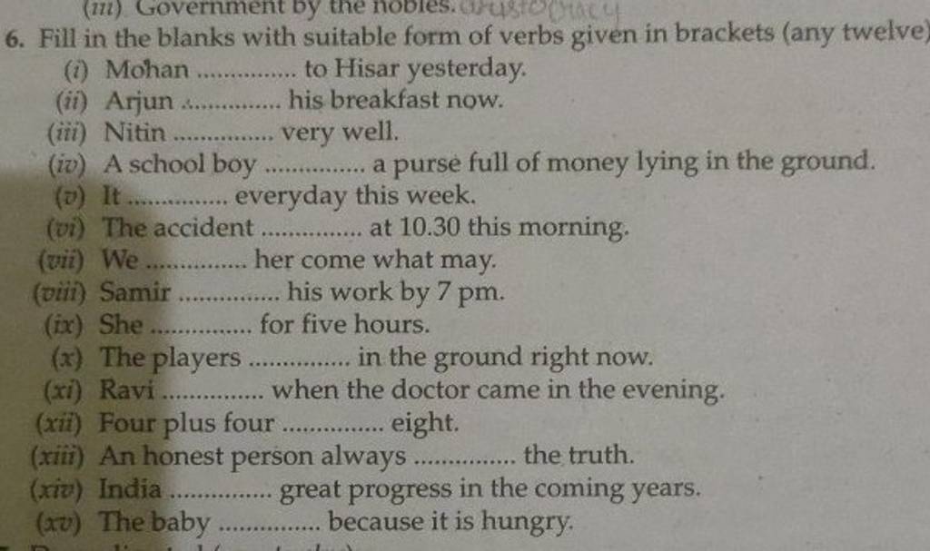 Fill in the blanks with suitable form of verbs given in brackets (any twe..