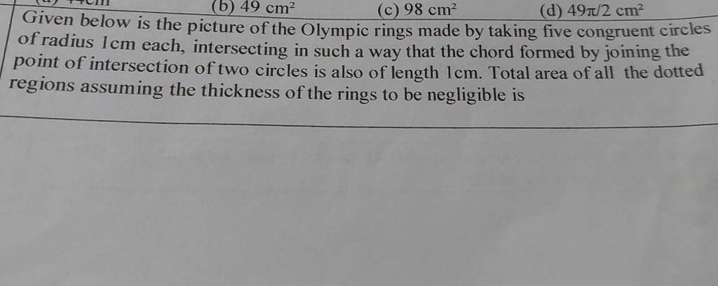 Given below is the picture of the Olympic rings made by taking five congr..