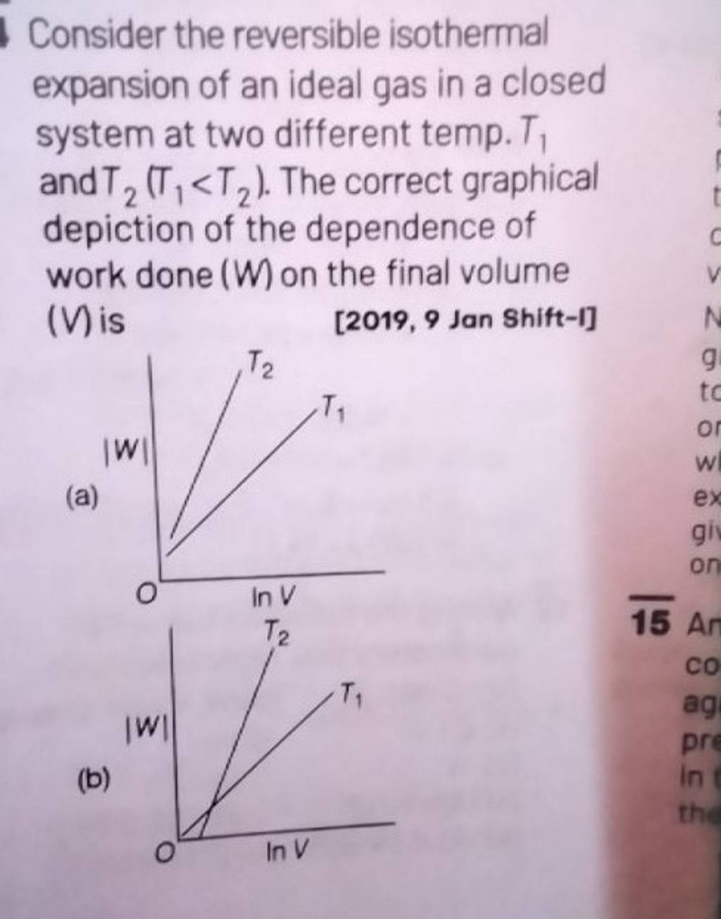 Consider the reversible isothermal expansion of an ideal gas in a closed